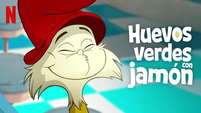Huevos verdes con jamón (2019) - Netflix | Flixable